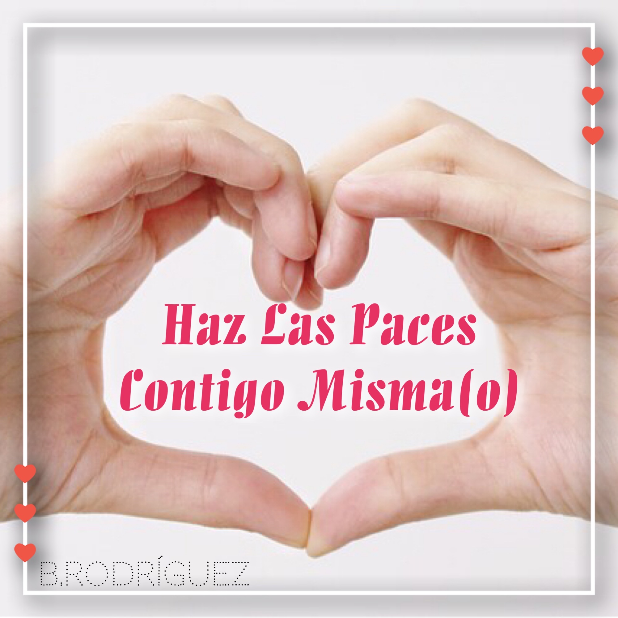 Haz Las Paces Contigo Misma(o)… | Connect With Your Misma